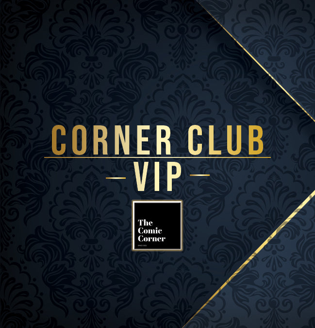 Corner Club VIP Monthly Membership – The Comic Corner
